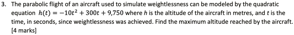 the parabolic flight of an aircraft used to simulate weightlessness can ...