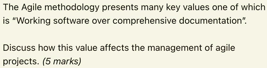 SOLVED: The Agile methodology presents many key values, one of which is "Working software over ...