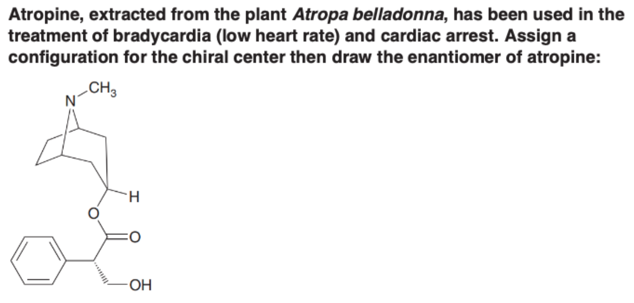 SOLVED: Atropine, extracted from the plant Atropa belladonna, has been ...