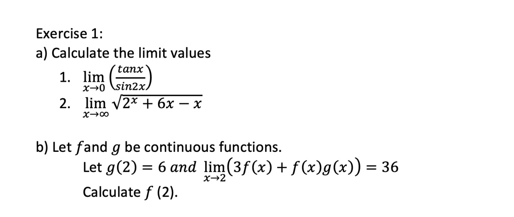 Exercise 1: a) Calculate the limit values tanx 1. lim… - SolvedLib