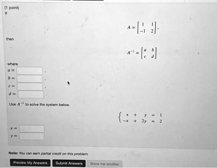 Solved 1 Point If Then Where A B C D Use A To Solve The System