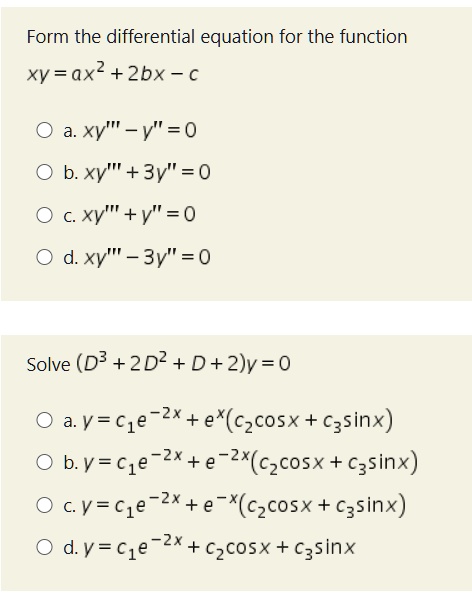 SOLVED: Form the differential equation for the function xy=ax2 + 2bx-c ...