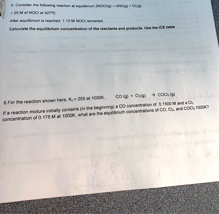 SOLVED: Consider the following reaction al tauilibmum zNoci(g) 2NO(g ...