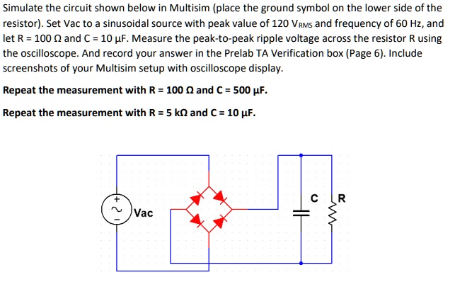 simulate the circuit shown below in multisim place the ground symbol on the lower side of the ...