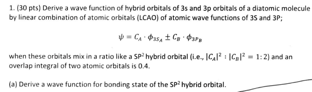 Solved Derive A Wave Function Of Hybrid Orbitals Of 3s And 3p Orbitals