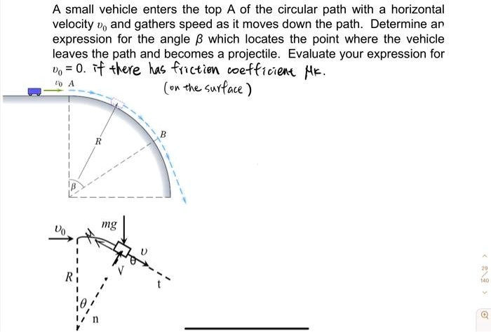 A small vehicle enters the top A of the circular path with a horizontal ...