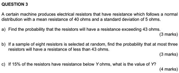 SOLVED: Texts: QUESTION 3 A certain machine produces electrical ...