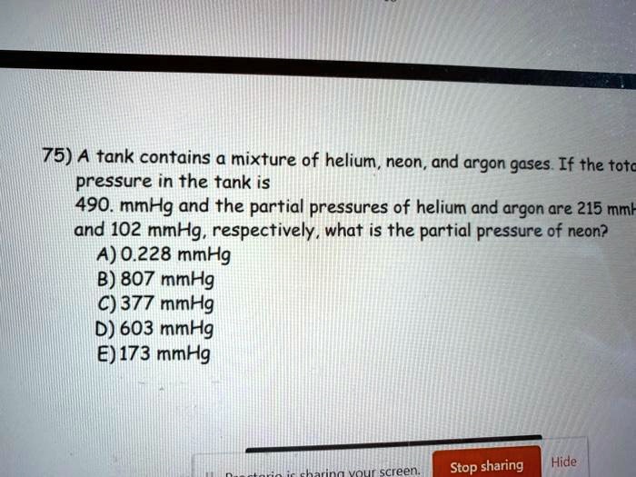 SOLVED: A tank contains a mixture of helium, neon, and argon gases. If the total pressure in the ...