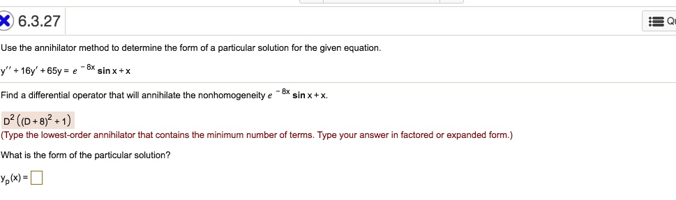 SOLVED: Use the annihilator method to determine the form of a ...