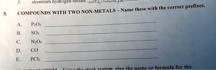 SOLVED: strontium hyarogen Name these with the correct prefixes ...