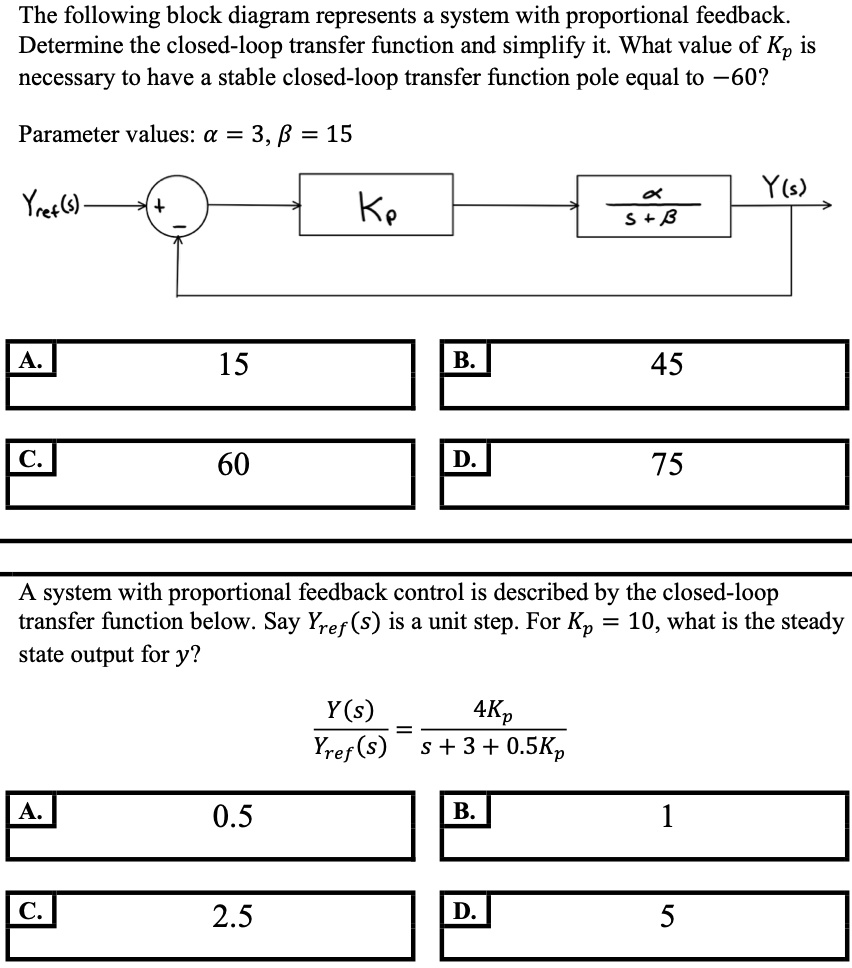 Solved The Following Block Diagram Represents A System With