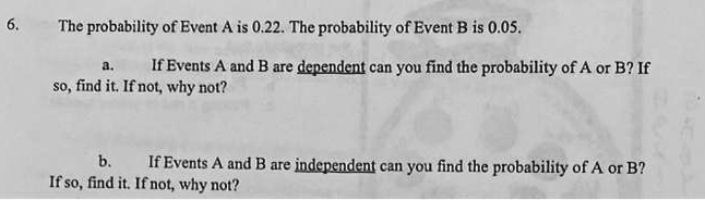 the probability of event a is 022 the probability of event b is 005 if ...