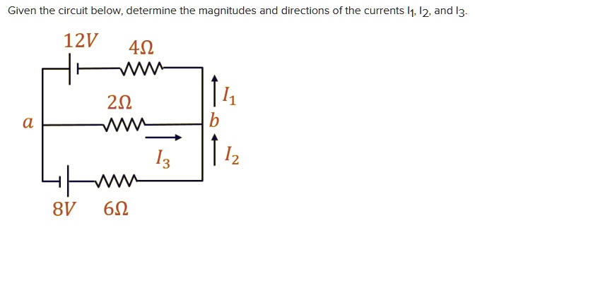 SOLVED: Texts: Given the circuit below, determine the magnitudes and directions of the currents ...