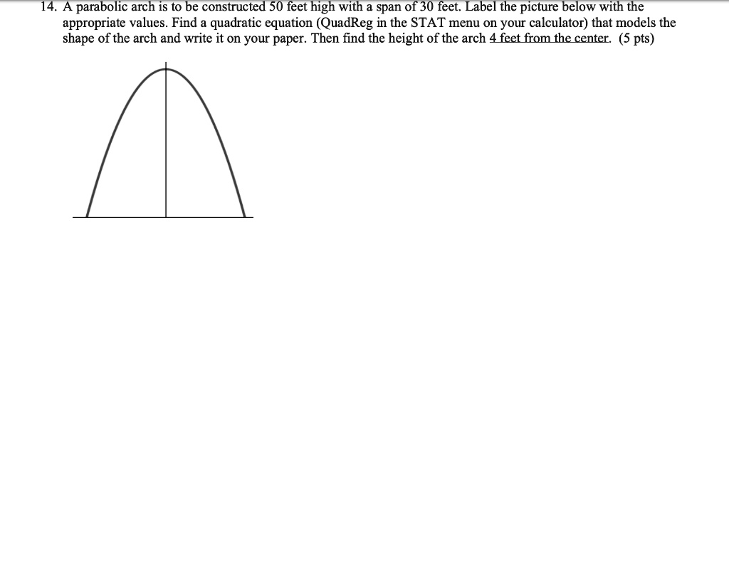 SOLVED:14. A parabolic arch is to be constructed 50 feet high with a ...