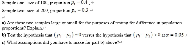 sample one size of 100 proportion pi 04 sample two size of 200 ...