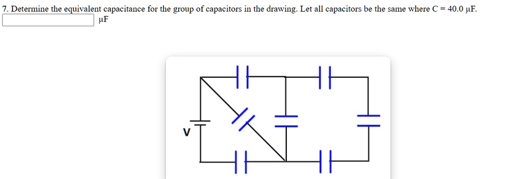 SOLVED: Determine the equivalent capacitance for the group of capacitors in the drawing: Let all ...