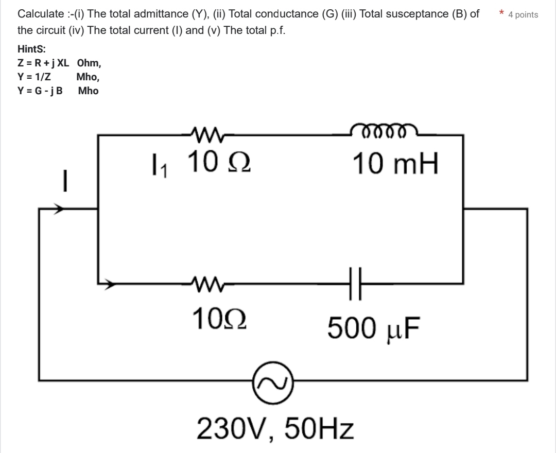 SOLVED: Calculate :-(i) The total admittance (Y), (ii) Total ...