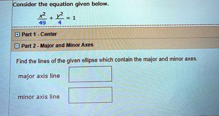 SOLVED: Consider the equation given below. X 2 49 0 Part 1 Center 0 ...