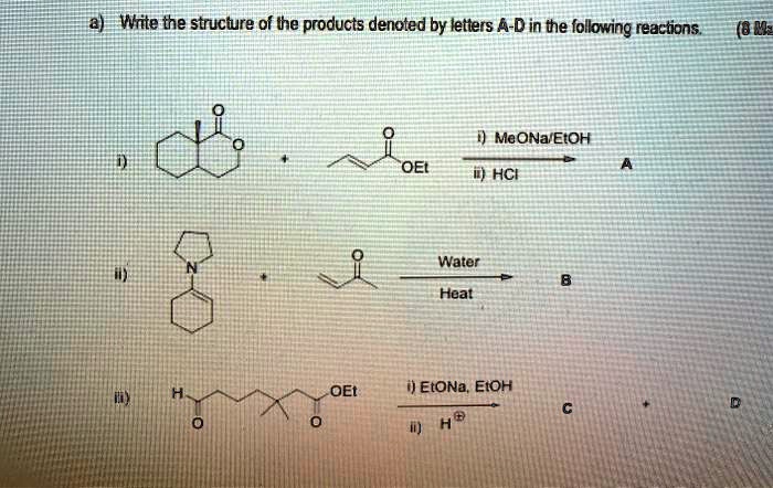 SOLVED:Write the structure of the products denoted by letters A-Din the ...
