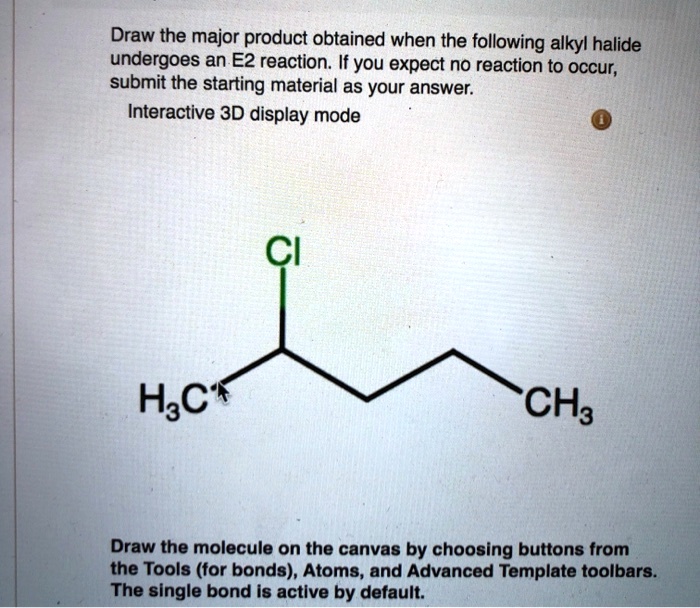 draw the major product obtained when the following alkyl halide undergoes an e2 reaction if you ...