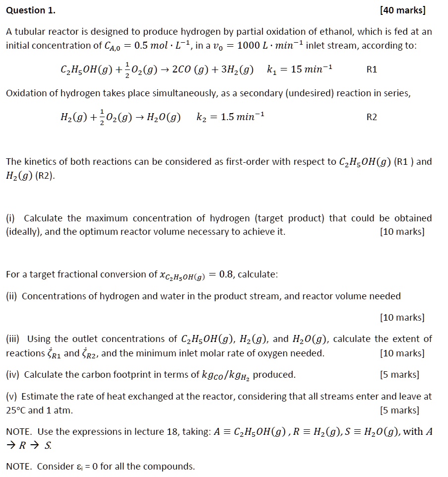 SOLVED: [40 marks] A tubular reactor is designed to produce hydrogen by partial oxidation of ...