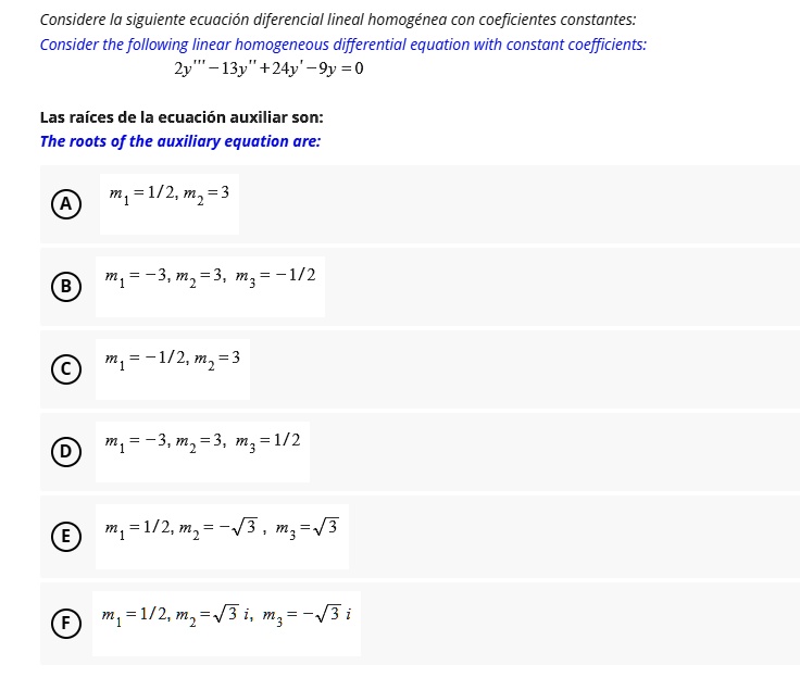 considere la siguiente ecuacion diferencial lineal homogenea con ...