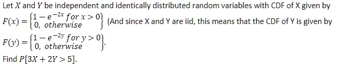 SOLVED: Let X and Y be independent and identically distributed random ...