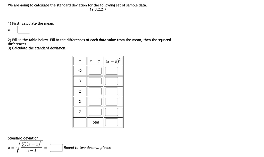 SOLVED: We are going to calculate the standard deviation for the following set of sample data 12 ...