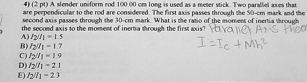 SOLVED: A slender uniform rod 100.00 cm long is used as a meter stick ...