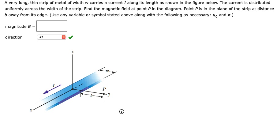 SOLVED: very long thin strip metal of width carries current along its ...