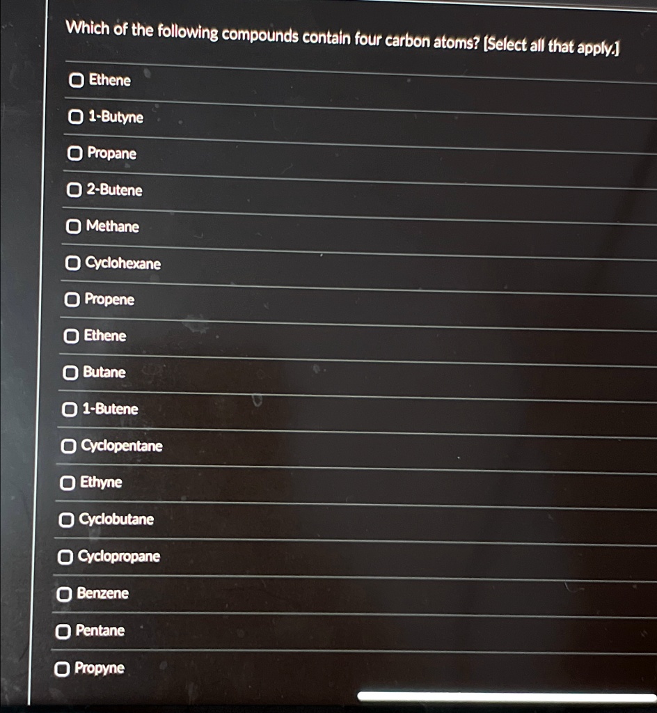 SOLVED: Which of the following compounds contain four carbon atoms ...