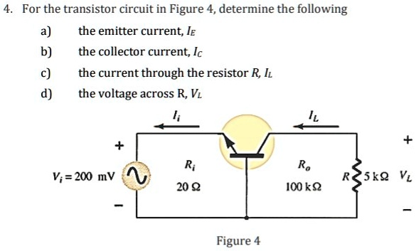 4. For the transistor circuit in Figure 4, determine the following a ...