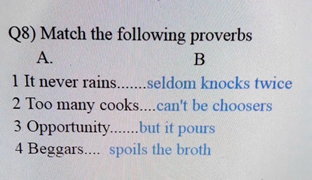 SOLVED: '(8) Match the following proverbs.'