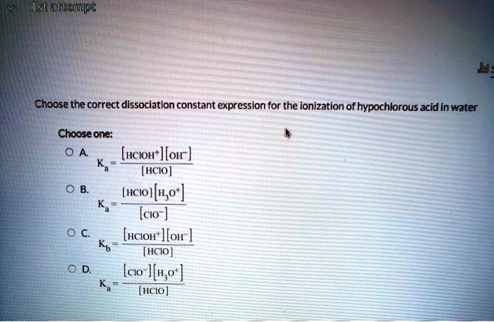 SOLVED:Ist attempt Choose the correct dissociation constant expression ...