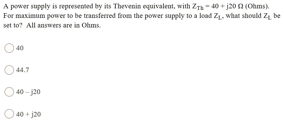 SOLVED: A power supply is represented by its Thevenin equivalent, with ...