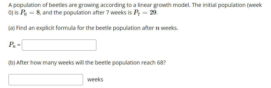 SOLVED: A population of beetles are growing according to a linear ...