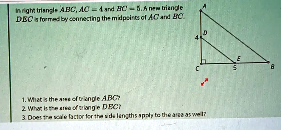 In right triangle ABC, AC = 4 and BC = 5. A new triangle DEC is formed ...