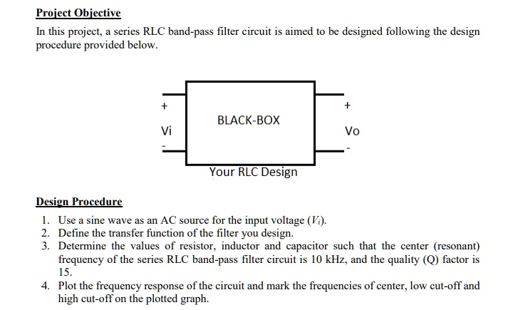 Project Objective In this project, a series RLC band-pass filter ...