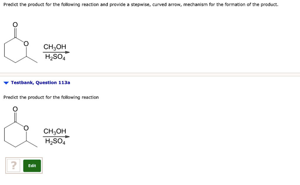 SOLVED: Predict the product for the following reaction and provide stepwise, curved arrow ...