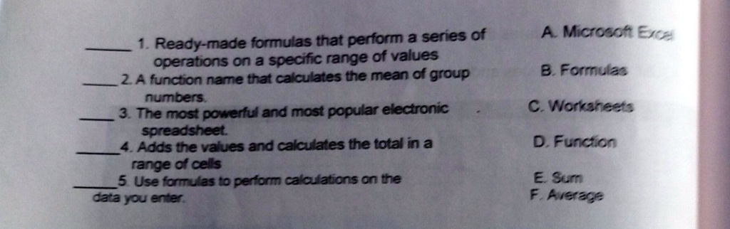 Solved A Microsoft Excel B Formulas C Worksheets 1 Ready Made Formulas That Perform A