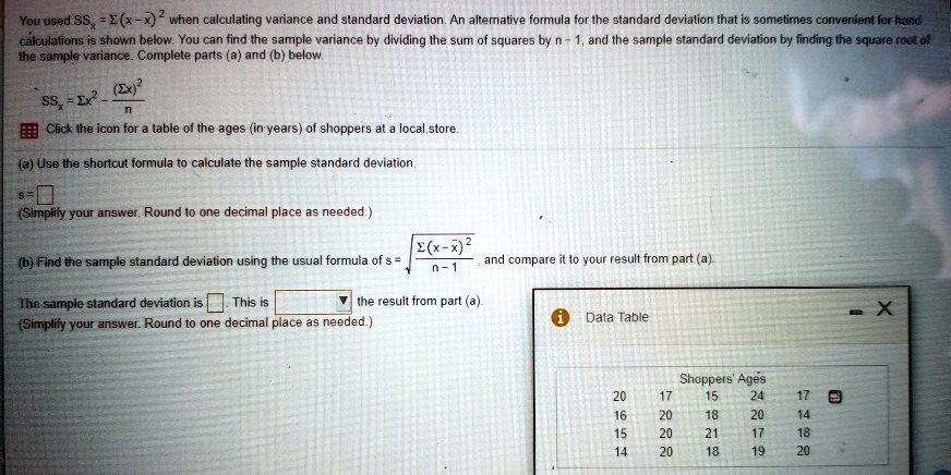 SOLVED:You used SSx = E(x-x) when calculaling varance and standard deviation, An altemative ...