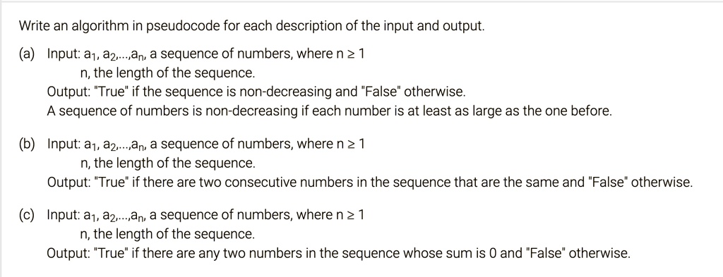 Solved Write An Algorithm In Pseudocode For Each Description Of The Input And Output A Input