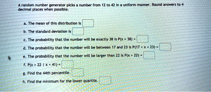 SOLVED: random number generator picks number from 12 to 42 in uniform ...
