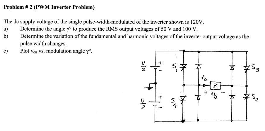 SOLVED: Problem #2 (PWM Inverter Problem) The DC supply voltage of the single pulse-width ...