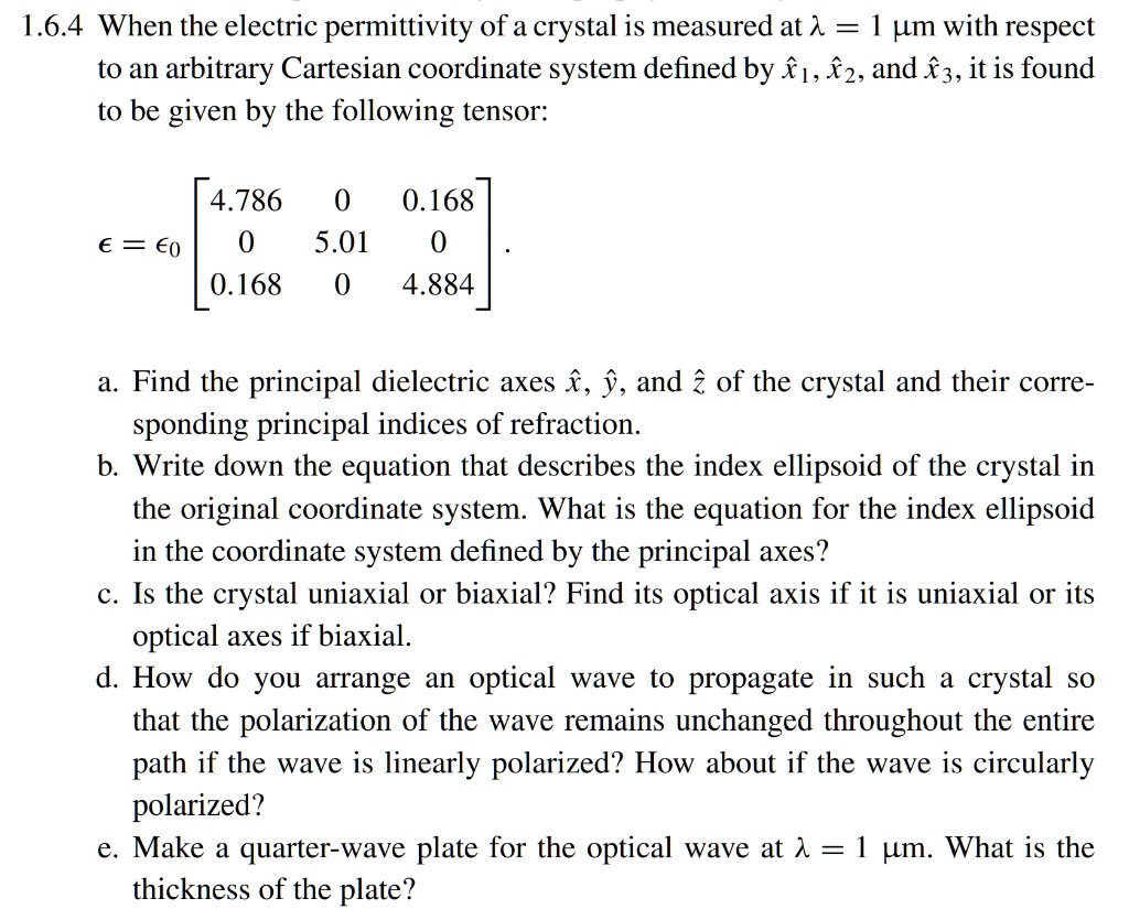 SOLVED: 1.6.4 When the electric permittivity of a crystal is measured ...
