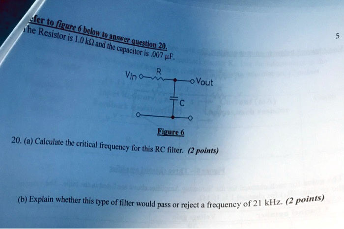 he resistor is 10 kand the capacitor is007 f efer to figure 6 below to answer question 20 ovout ...