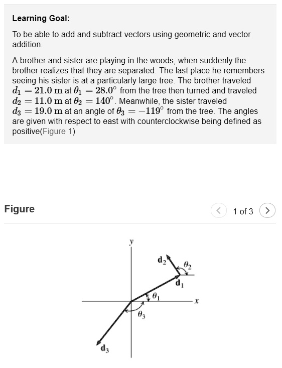 SOLVED: Learning Goal: To be able to add and subtract vectors using ... SOLVED: Learning Goal: To be able to add and subtract vectors using ...
