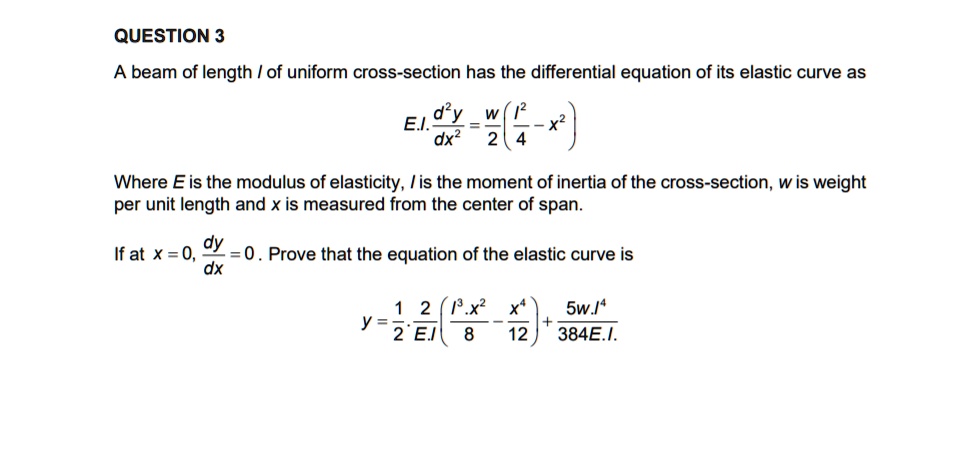 question 3 beam of length of uniform cross section has the differential ...