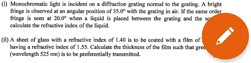 SOLVED: Monochromatic light is incident o diffraction grating normal to ...