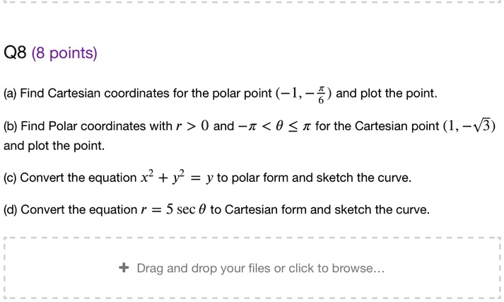 SOLVED: Q8 (8 points) Find Cartesian coordinates for the polar point ...